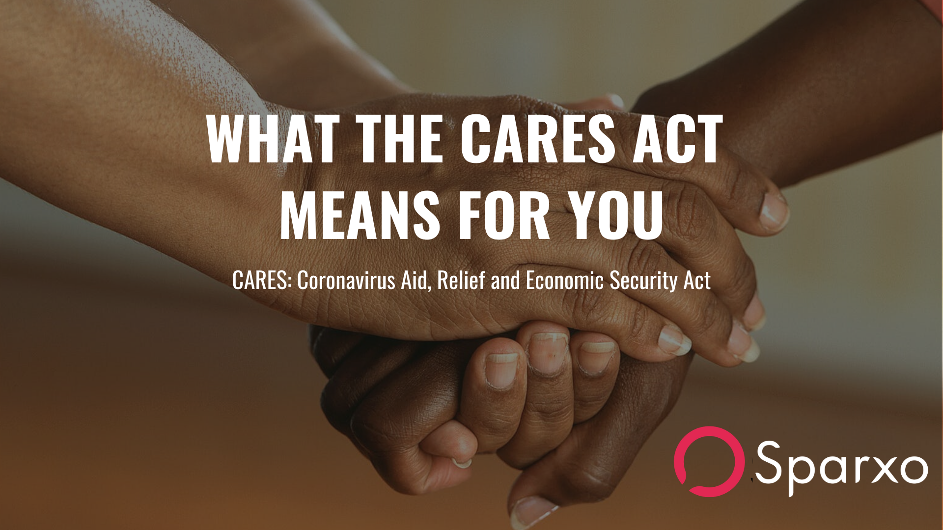 What the CARES Act Means for You (Coronavirus Aid, Relief and Economic ...